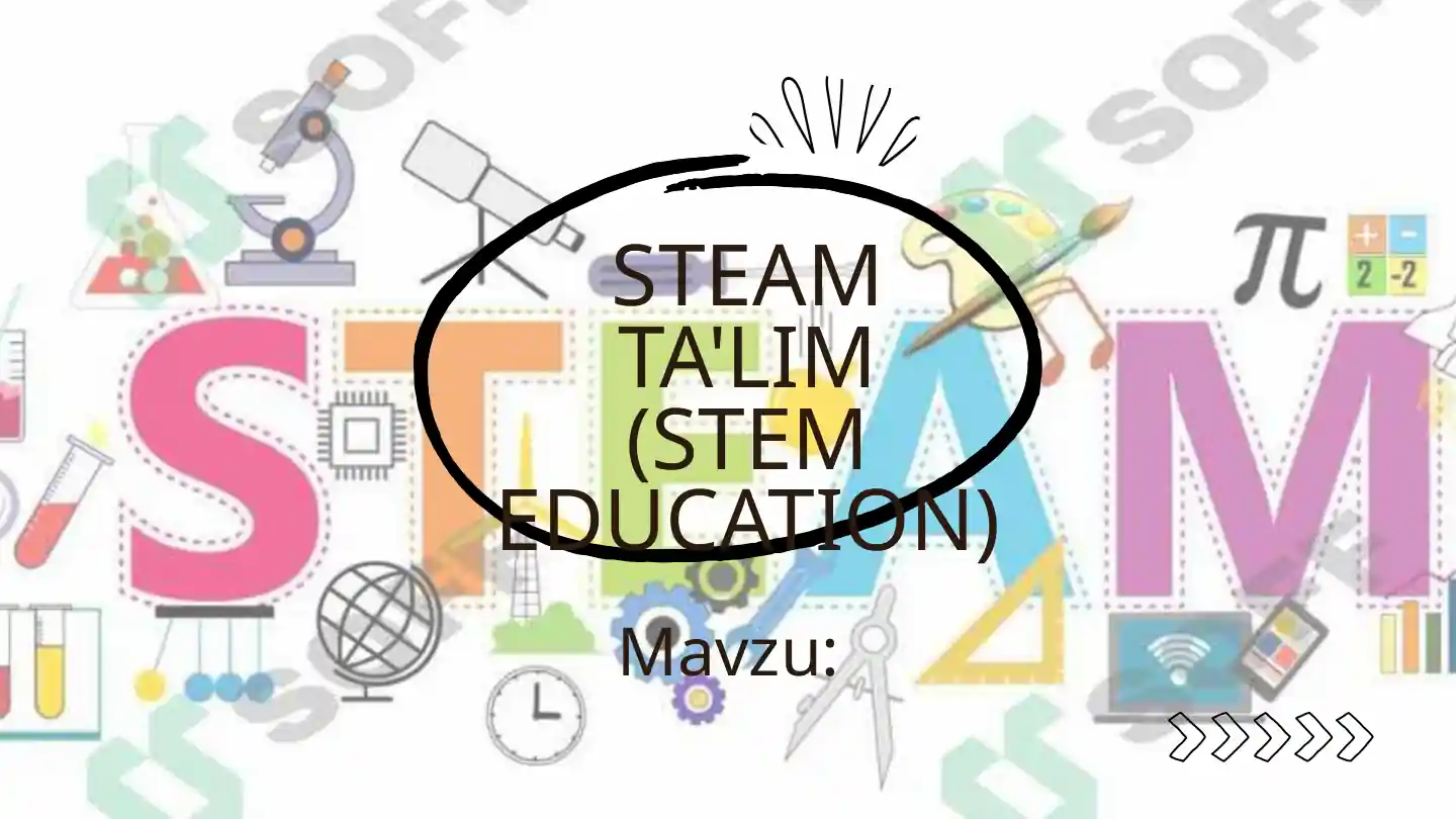 STEAM TA'LIM (STEM EDUCATION)