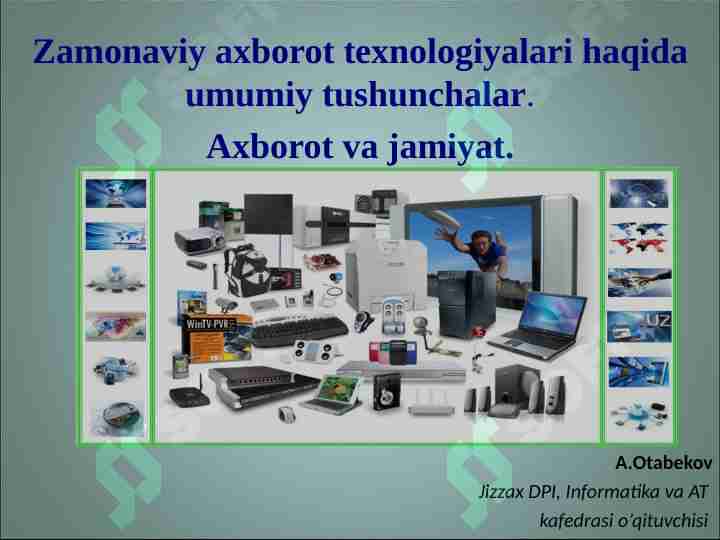 Zamonaviy axborot texnologiyalari haqida umumiy tushunchalar