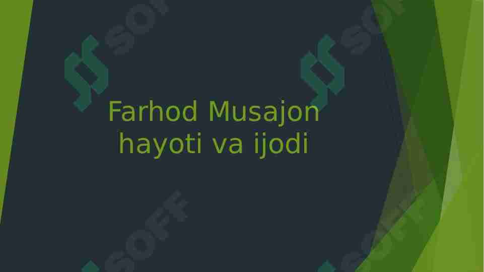 Farhod Musajon hayoti va ijodi