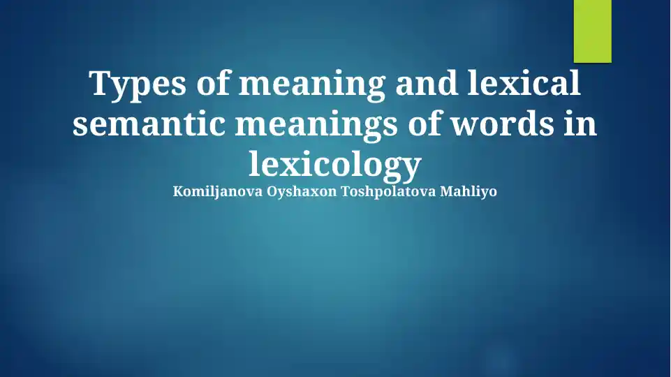Types of meaning and lexical semantic meanings of words in lexicology