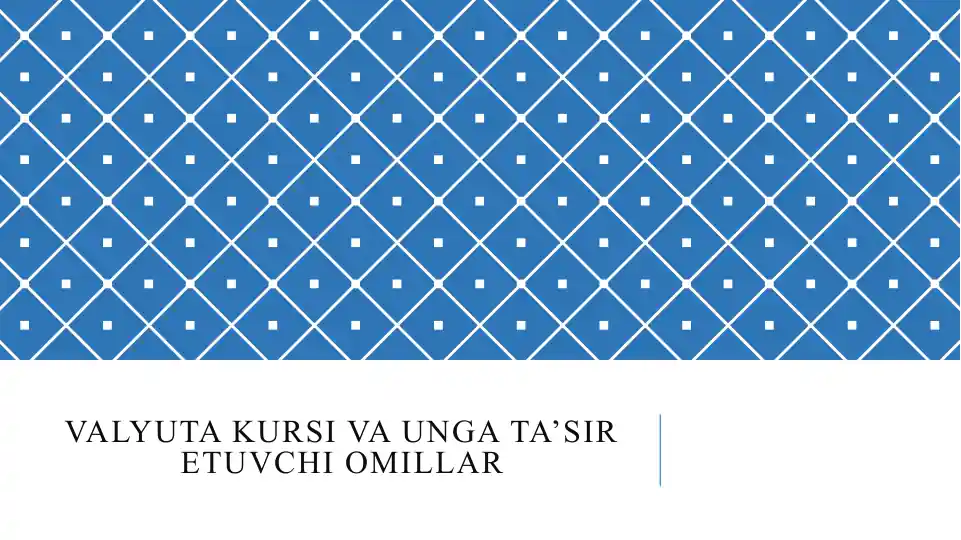 Valyuta kursi va unga ta’sir etuvchi omillar