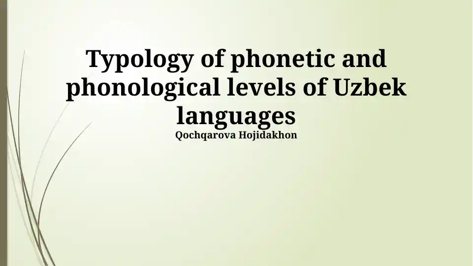 Typology of phonetic and phonological levels of Uzbek languages