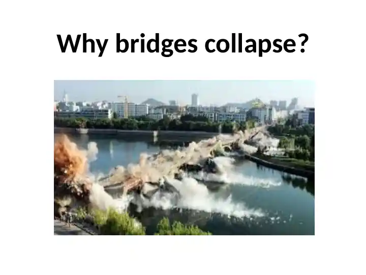 Why bridges collapse?