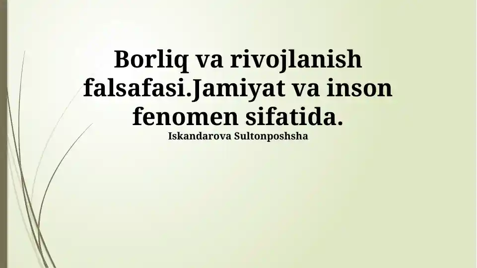 Borliq va rivojlanish falsafasi. Jamiyat va inson fenomen sifatida