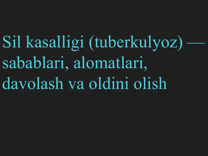 Sil kasalligi (tuberkulyoz)