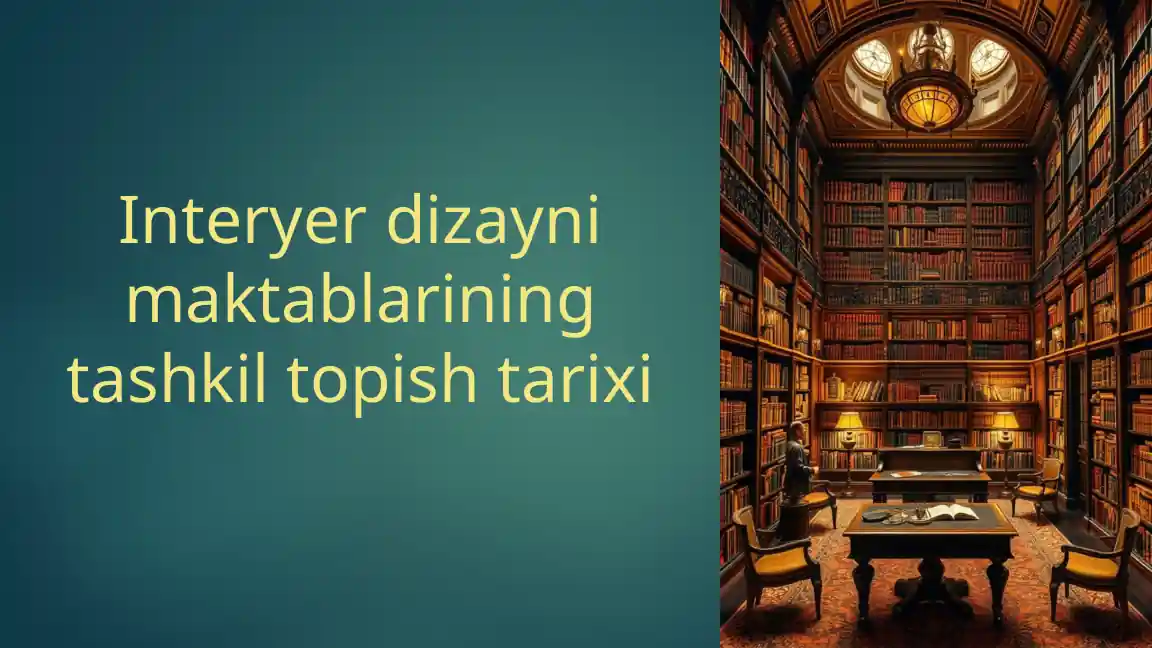 Interyer dizayni maktablarining tashkil topish tarixi
