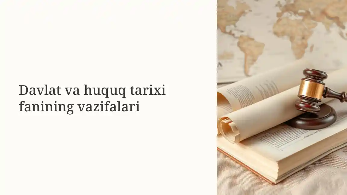 Davlat va huquq tarixi fanining vazifalari