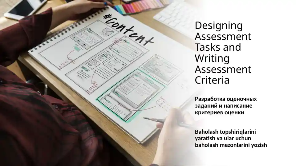 Designing Assessment Tasks and Writing Assessment Criteria