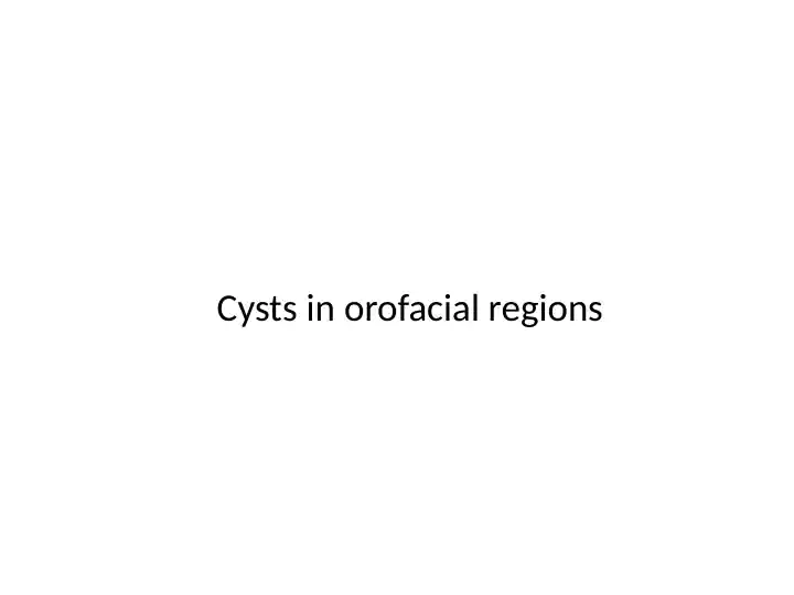 Cysts in orofacial regions