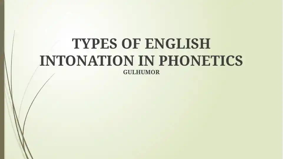 TYPES OF ENGLISH INTONATION IN PHONETICS