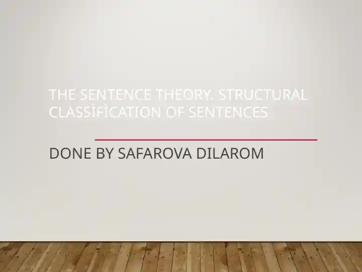 THE SENTENCE THEORY. STRUCTURAL CLASSIFICATION OF SENTENCES
