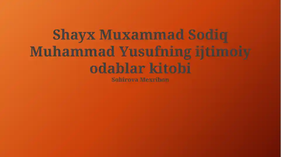 Shayx Muxammad Sodiq Muhammad Yusufning ijtimoiy odablar kitobi