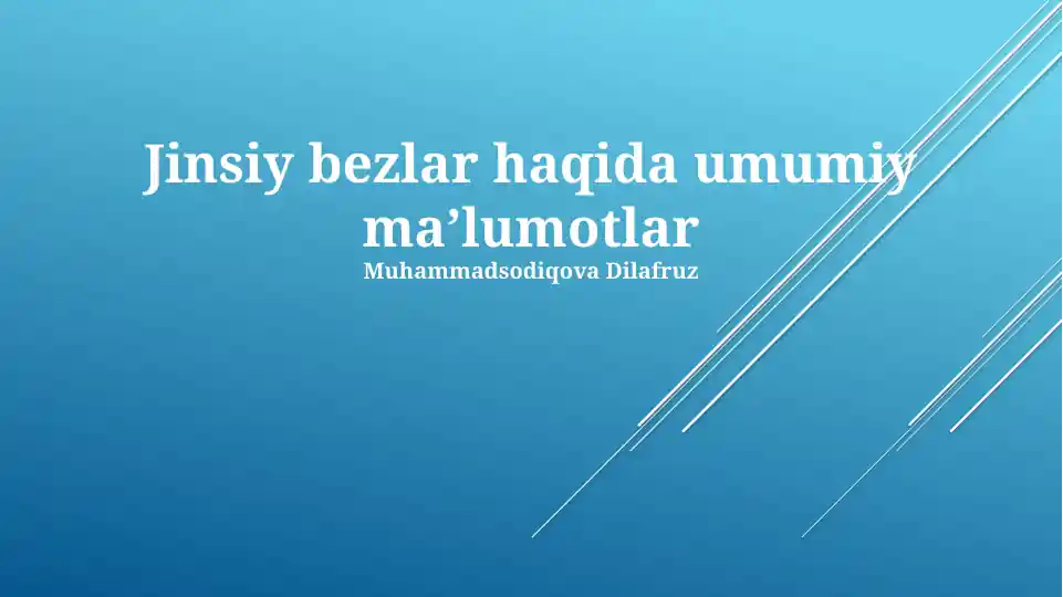 Jinsiy bezlar haqida umumiy maʼlumotlar