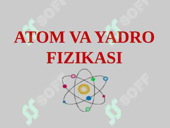 ATOM VA YADRO FIZIKASI