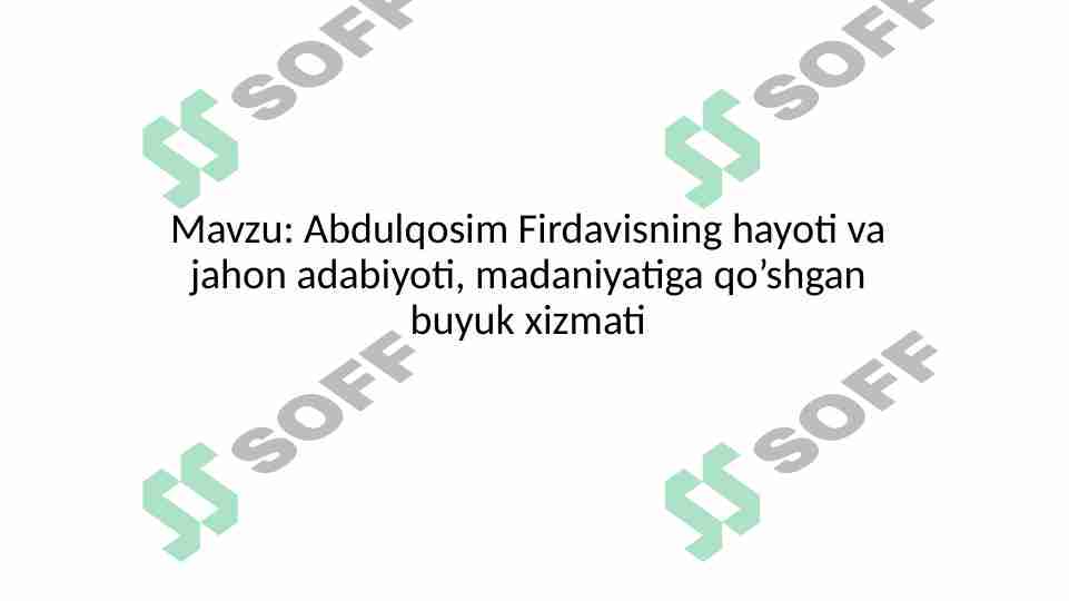 Abdulqosim Firdavisning hayoti va jahon adabiyoti, madaniyatiga qo ...