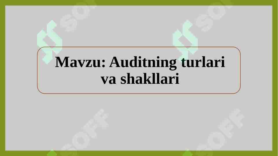 Auditning turlari va shakllari
