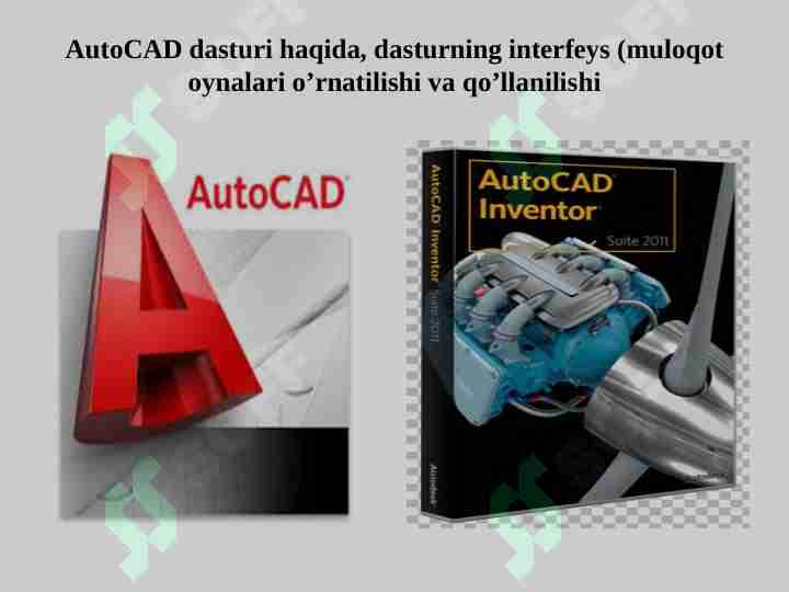 AutoCAD dasturi haqida, dasturning