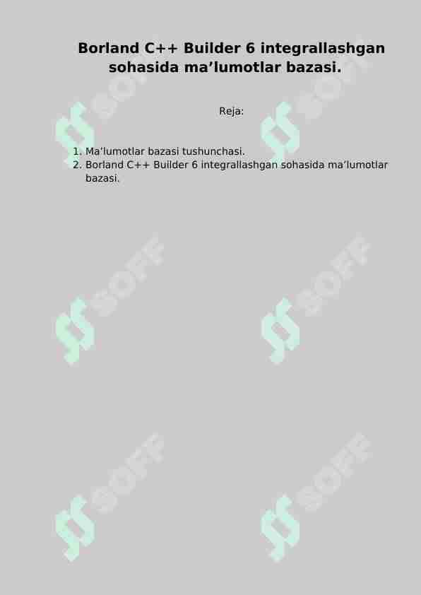 Borland C++ Builder 6 integrallashgan sohasida ma’lumotlar bazasi