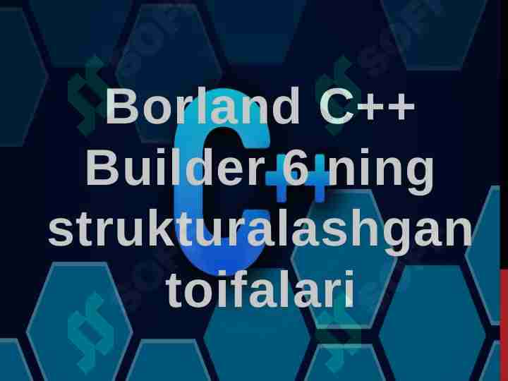 Borland C++ Builder 6 ning strukturalashgan toifalari
