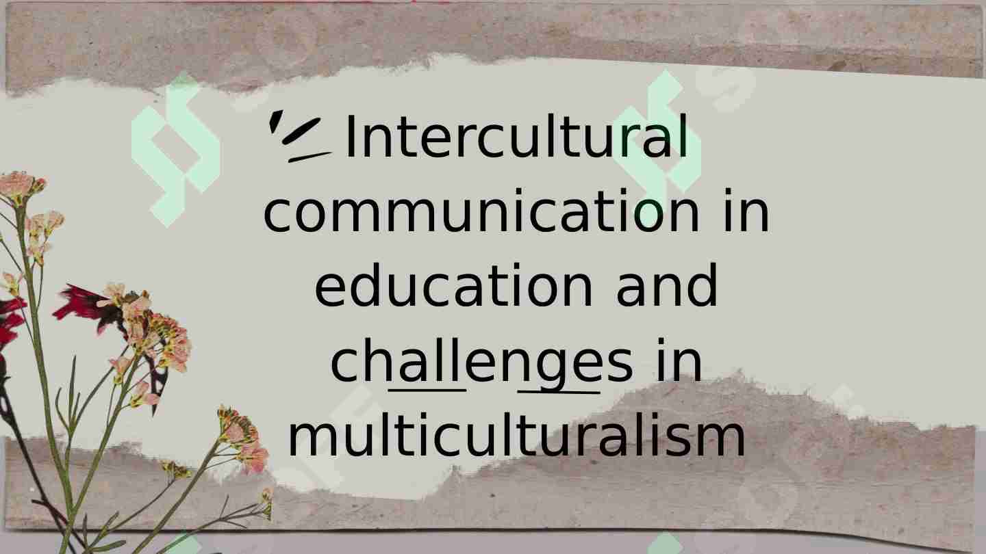 Intercultural communication in education and challenges in multiculturalism