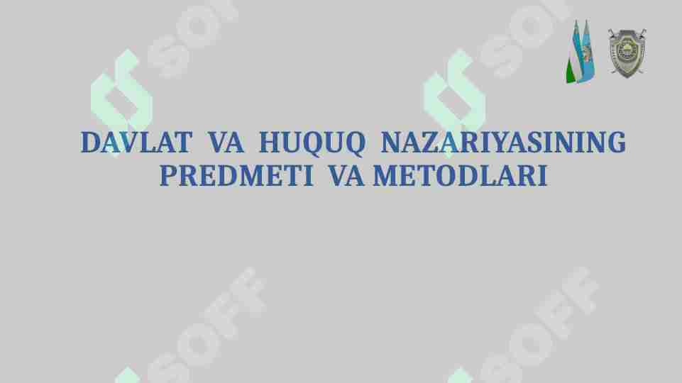 DAVLAT VA HUQUQ NAZARIYASINING PREDMETI VA METODLARI