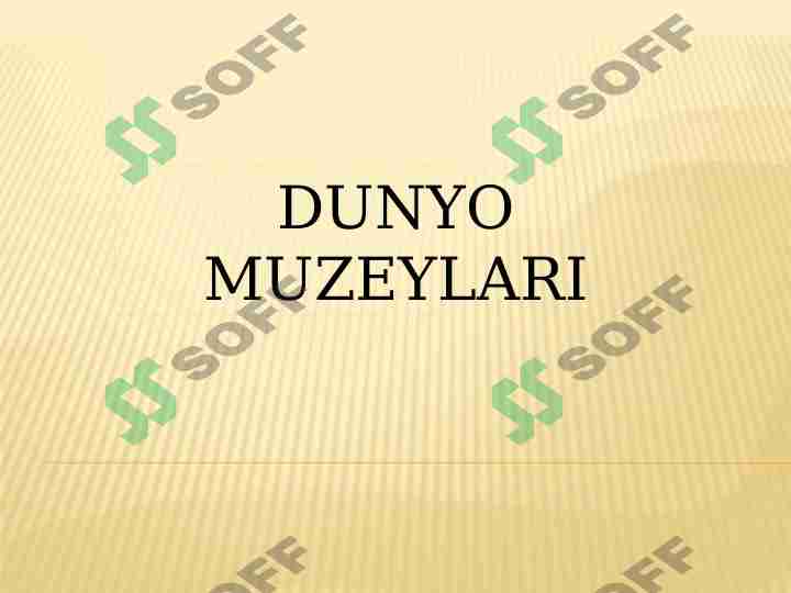 DUNYO MUZEYLARI