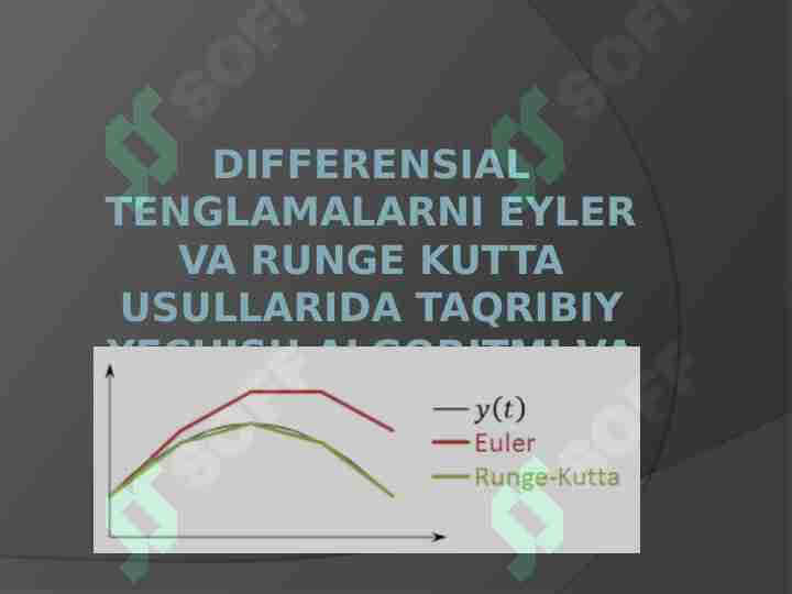 Differensial tenglamalarni Eyler va Runge Kutta usullarida taqribiy ...