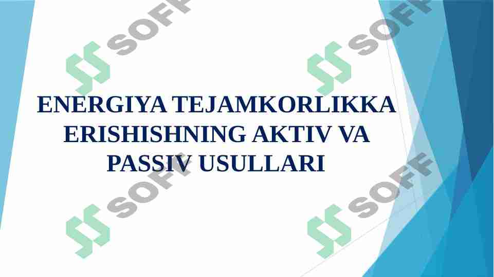 ENERGIYA TEJAMKORLIKKA ERISHISHNING AKTIV VA PASSIV USULLARI
