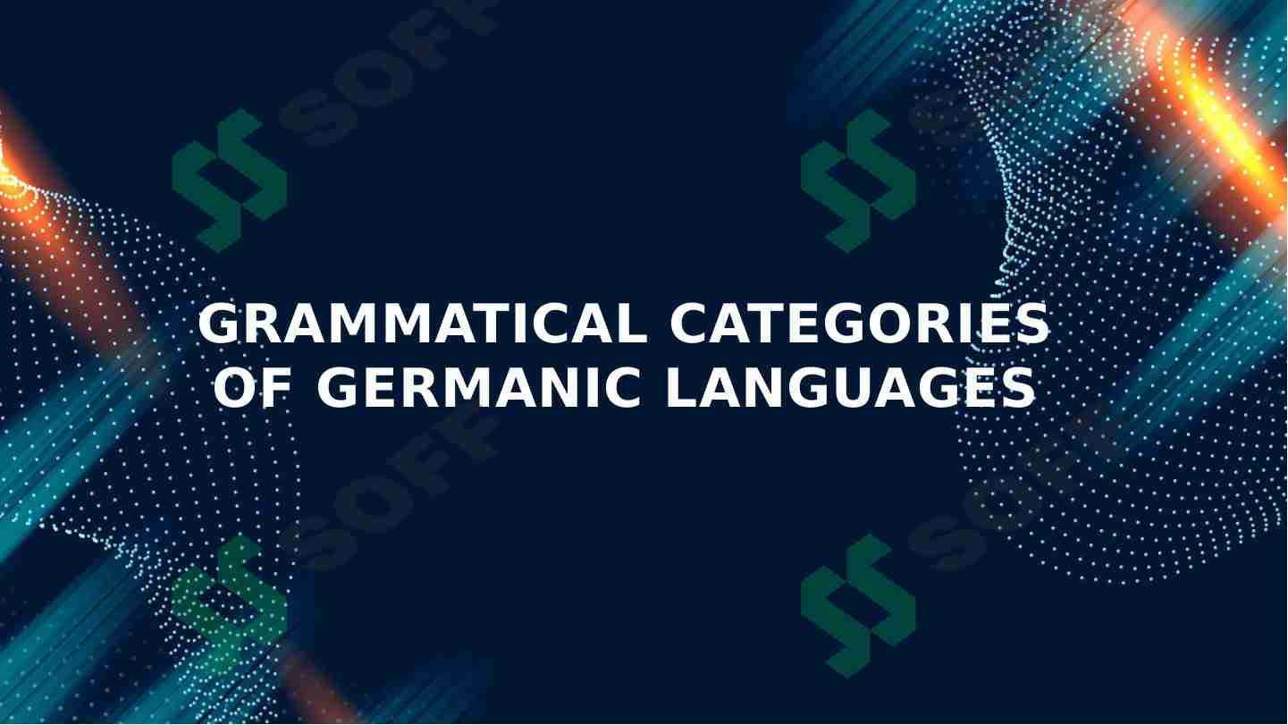 GRAMMATICAL CATEGORIES OF GERMANIC LANGUAGES