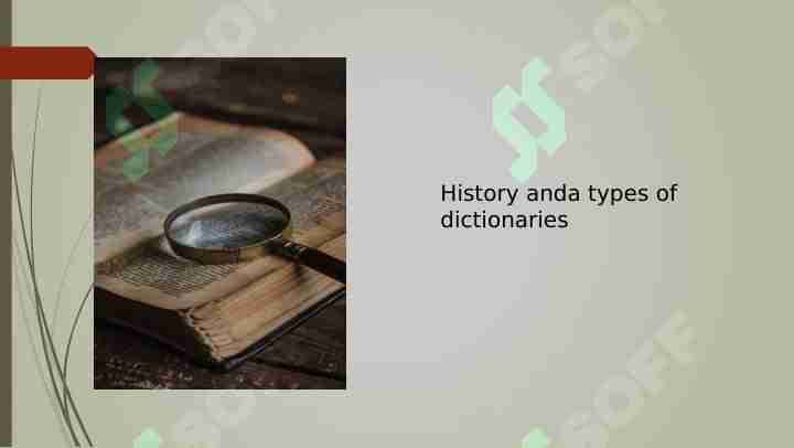 History anda types of dictionaries