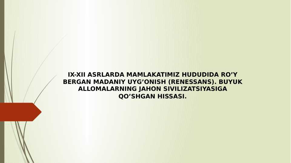 IX-XII asrlarda mamlakatimiz hududida ro'y bergan madaniy uyg'onish ...