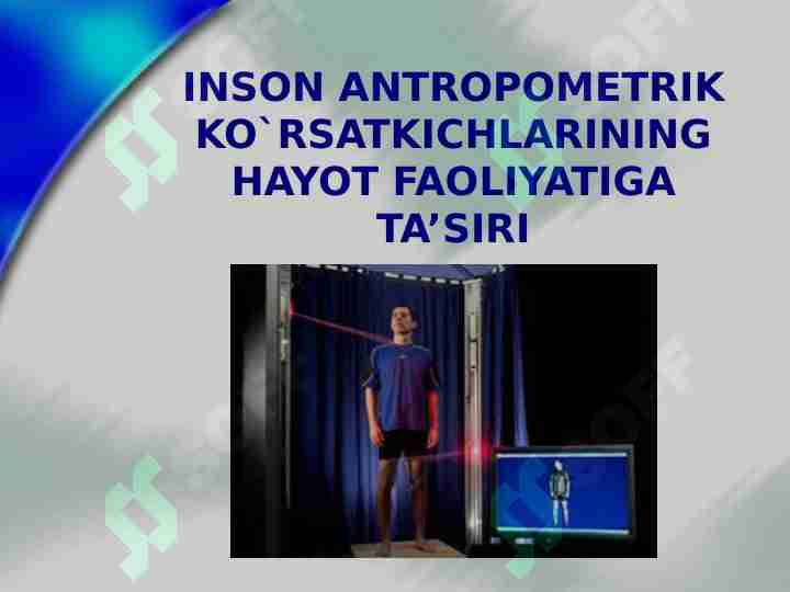 Inson antropometrik ko`rsatkichlarining hayot faoliyatiga ta’siri