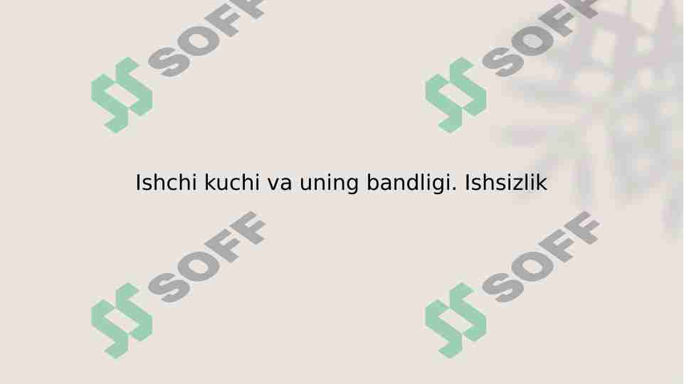 Ishchi kuchi va uning bandligi