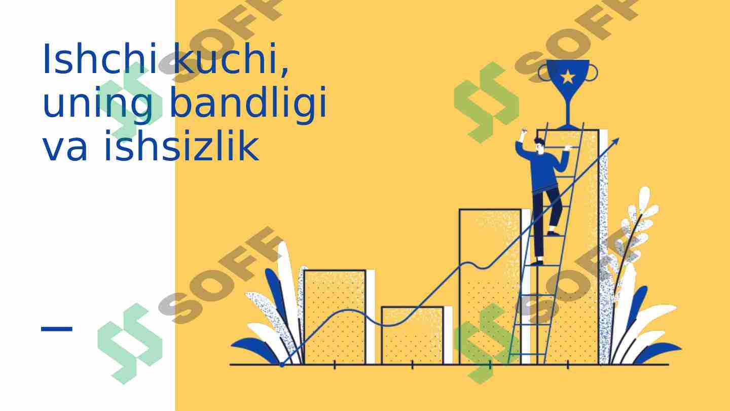 Ishchi kuchi, uning bandligi va ishsizlik