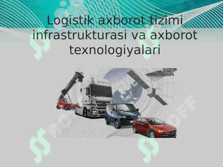 Logistik axborot tizimi infrastrukturasi va axborot texnologiyalari