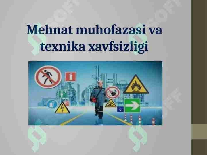 Mehnat muhofazasi va texnika xavfsizligi