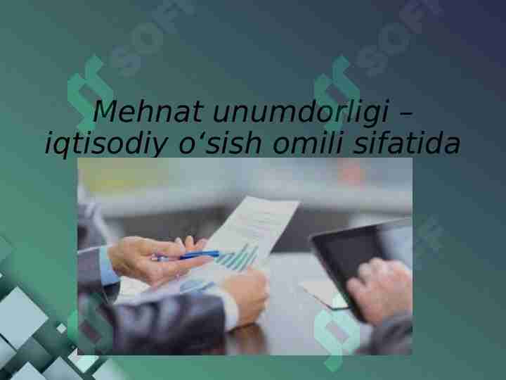 Mehnat unumdorligi – iqtisodiy o‘sish omili sifatida