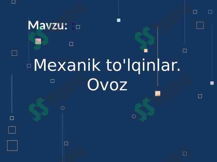 Mexanik to'lqinlar.