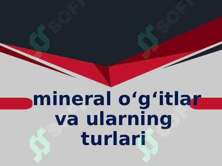 mineral o‘g‘itlar va ularning turlari