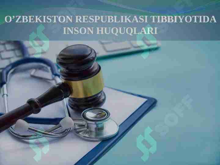 O’ZBEKISTON RESPUBLIKASI TIBBIYOTIDA INSON HUQUQLARI