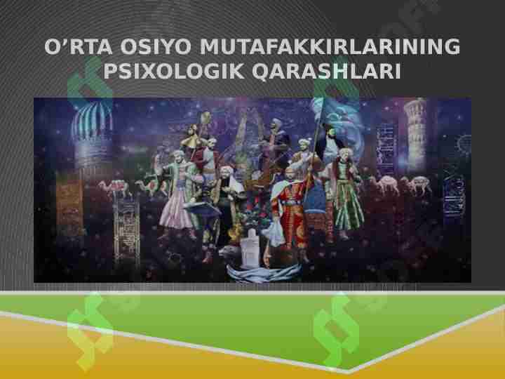 O’rta osiyo mutafakkirlarining psixologik qarashlari