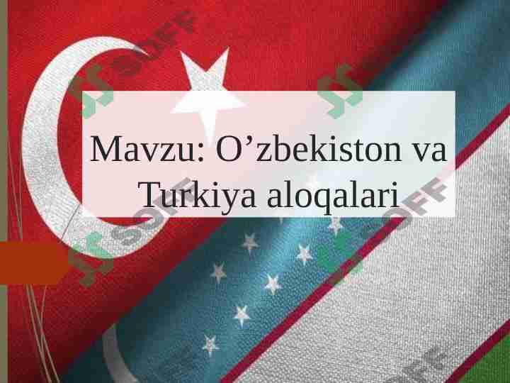 O’zbekiston va Turkiya aloqalari