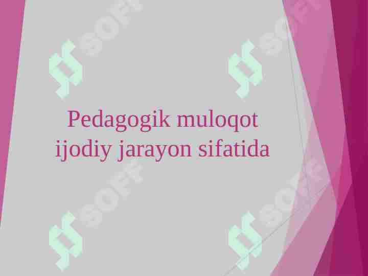 Pedagogik muloqot ijodiy jarayon sifatida