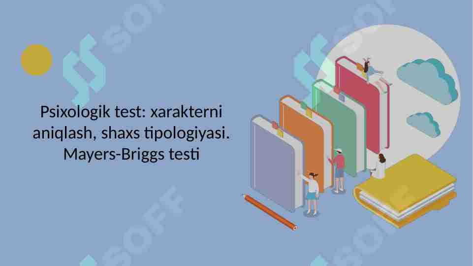 Psixologik test: xarakterni aniqlash, shaxs tipologiyasi. Mayers-Briggs ...