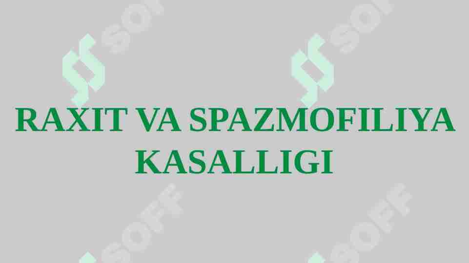 RAXIT VA SPAZMOFILIYA KASALLIGI