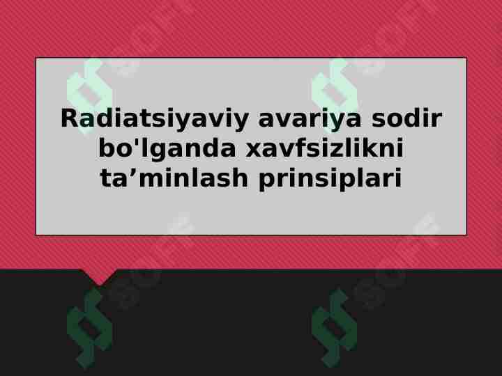 Radiatsiyaviy avariya sodir bo'lganda xavfsizlikni ta’minlash prinsiplari