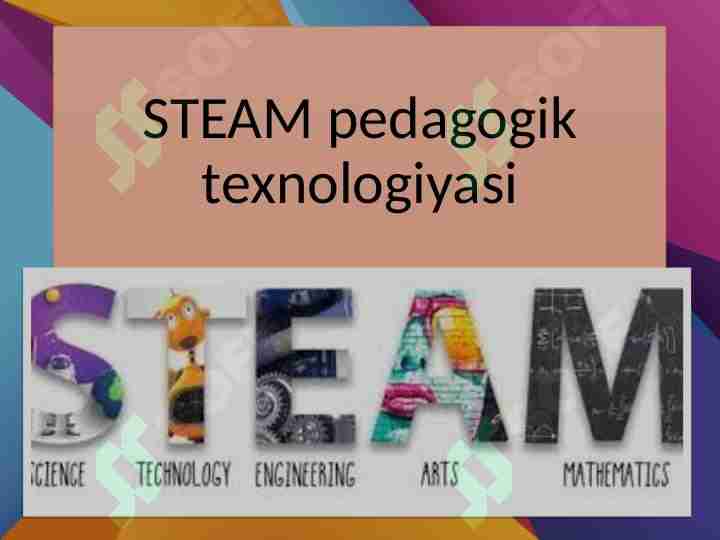 STEAM pedagogik texnologiyasi