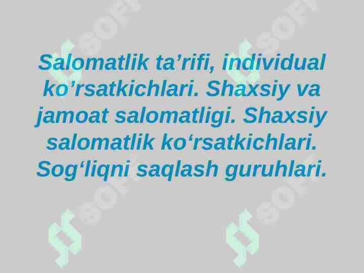 Salomatlik. Ta'rifi. Individual koʻrsatkichlari. Jamoat va shaxsiy ...