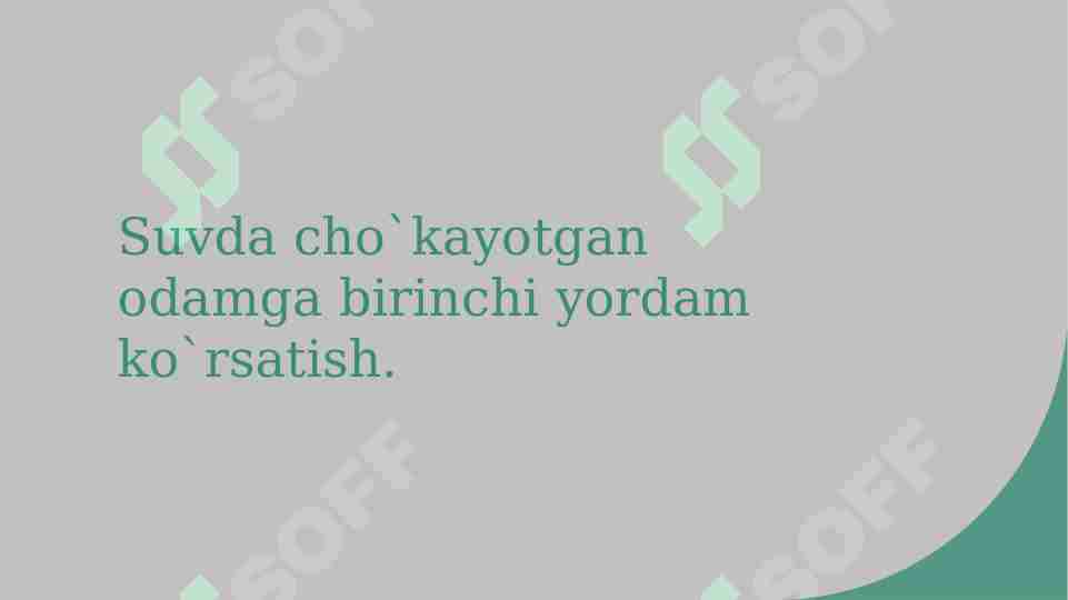 Suvda cho`kayotgan odamga birinchi yordam ko`rsatish.