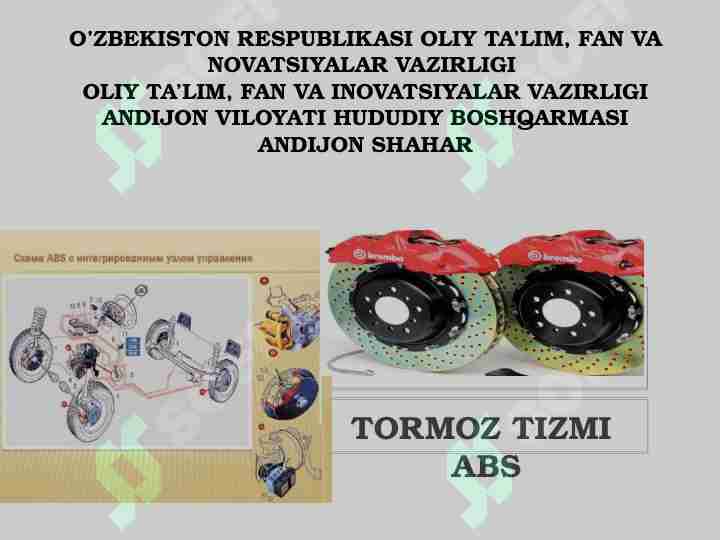 TORMOZ TIZIMI TUZILISHI ABS.